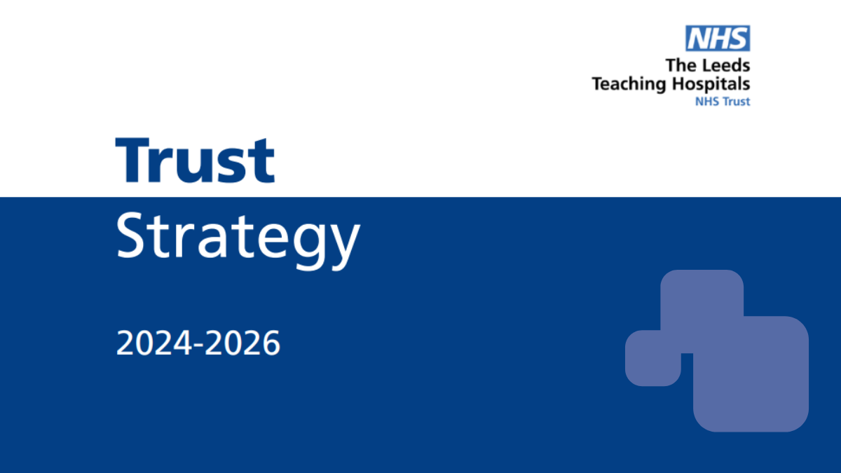 Trust Strategy 2024-2026 - Leeds Teaching Hospitals NHS Trust